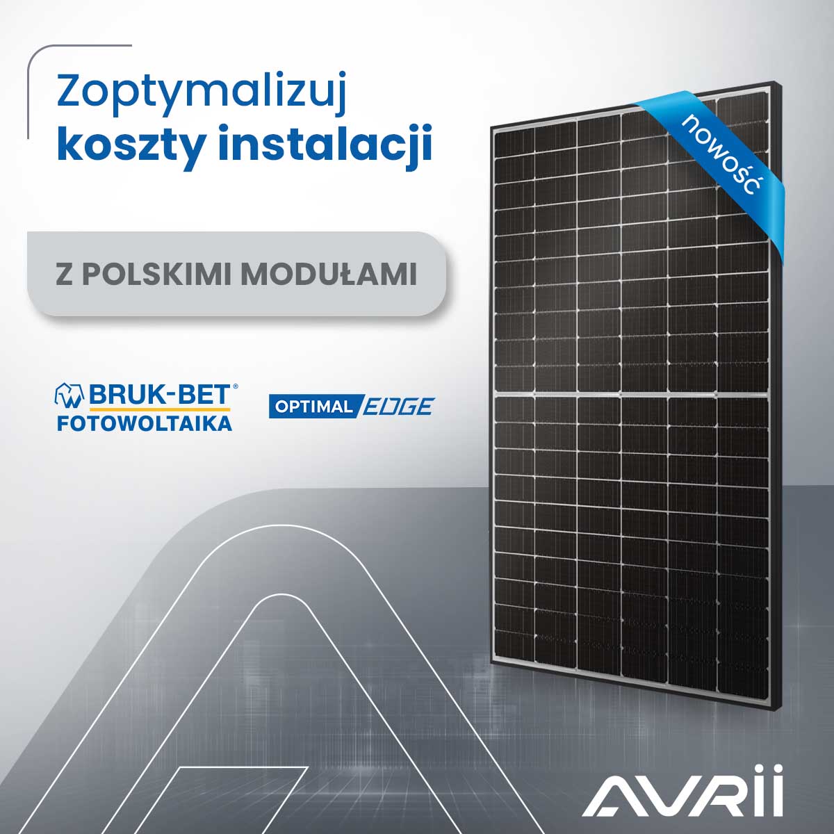 Moduły fotowoltaiczne serii Optimal Edge Bruk-Bet Fotowoltaika Avrii
